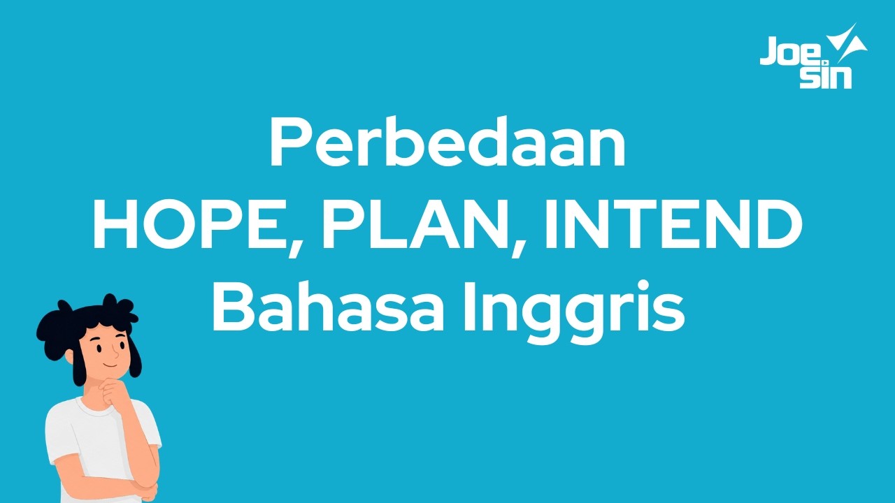 Arti dan Penggunaan Kata HOPE, PLAN, dan INTEND dalam Bahasa Inggris ...