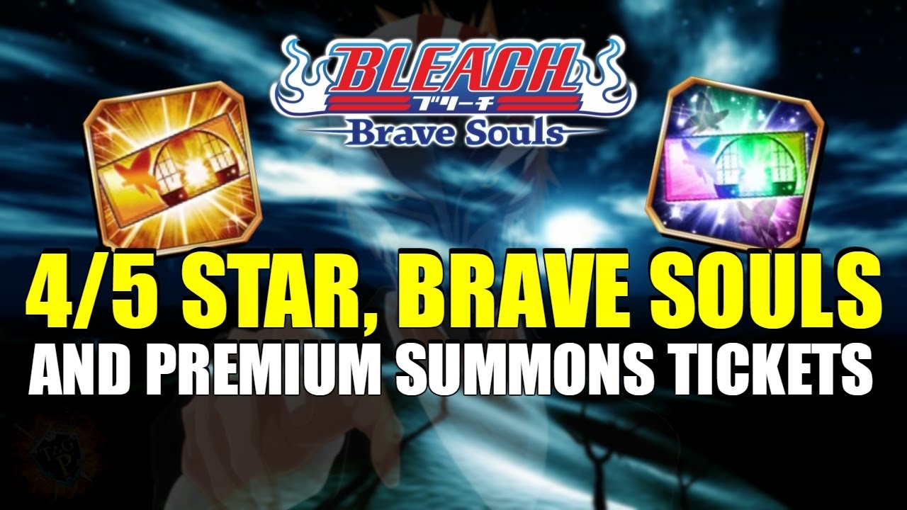 Bleach Brave Souls 4/5 Star Summon Tickets, Brave Souls and Premium ...