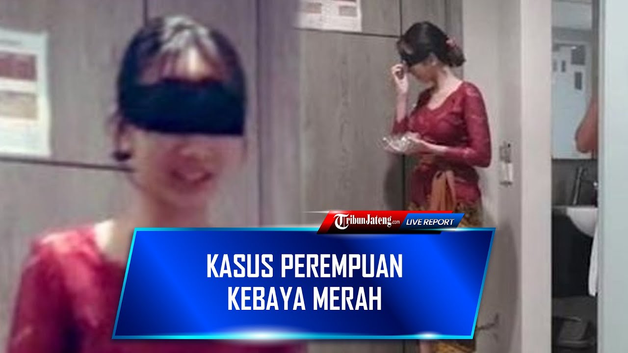 🔴 Kasus Perempuan Kebaya Merah, Diperankan Influencer Hingga Diburu Polisi - YouTube