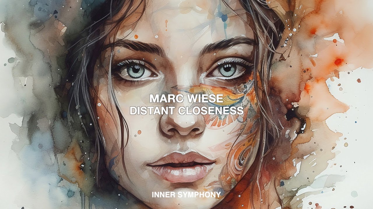 Marc Wiese - Distant Closeness [VIDEO TEASER] (Inner Symphony) - YouTube