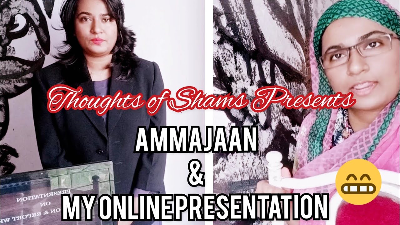 Ammajaan & My Online Presentation/New funny video/ Thoughts of Shams ...