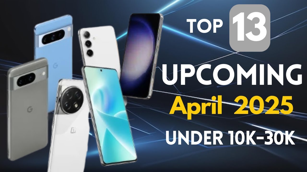 Top 13 Best Mobiles Under 10K-30K April 2025: Hidden Gems - YouTube