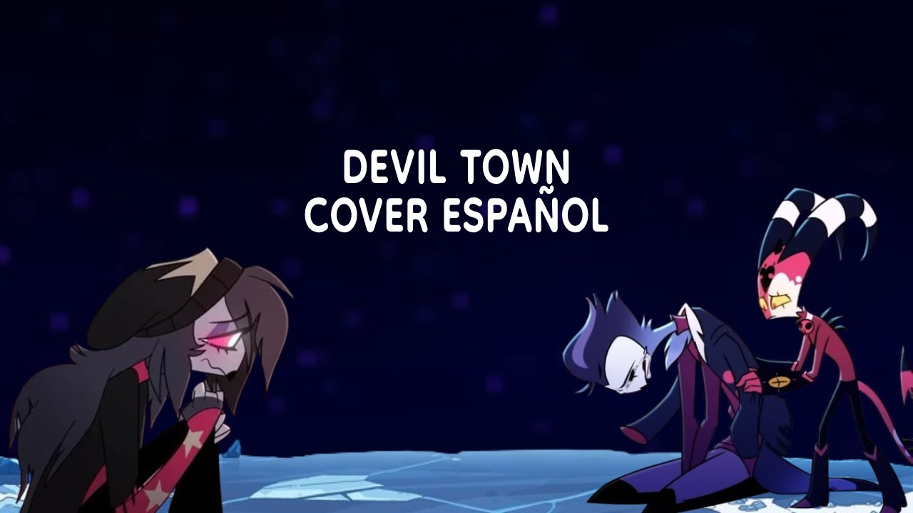 Devil Town (Octavia + Stolas) // Cover Español // CaveTown - YouTube
