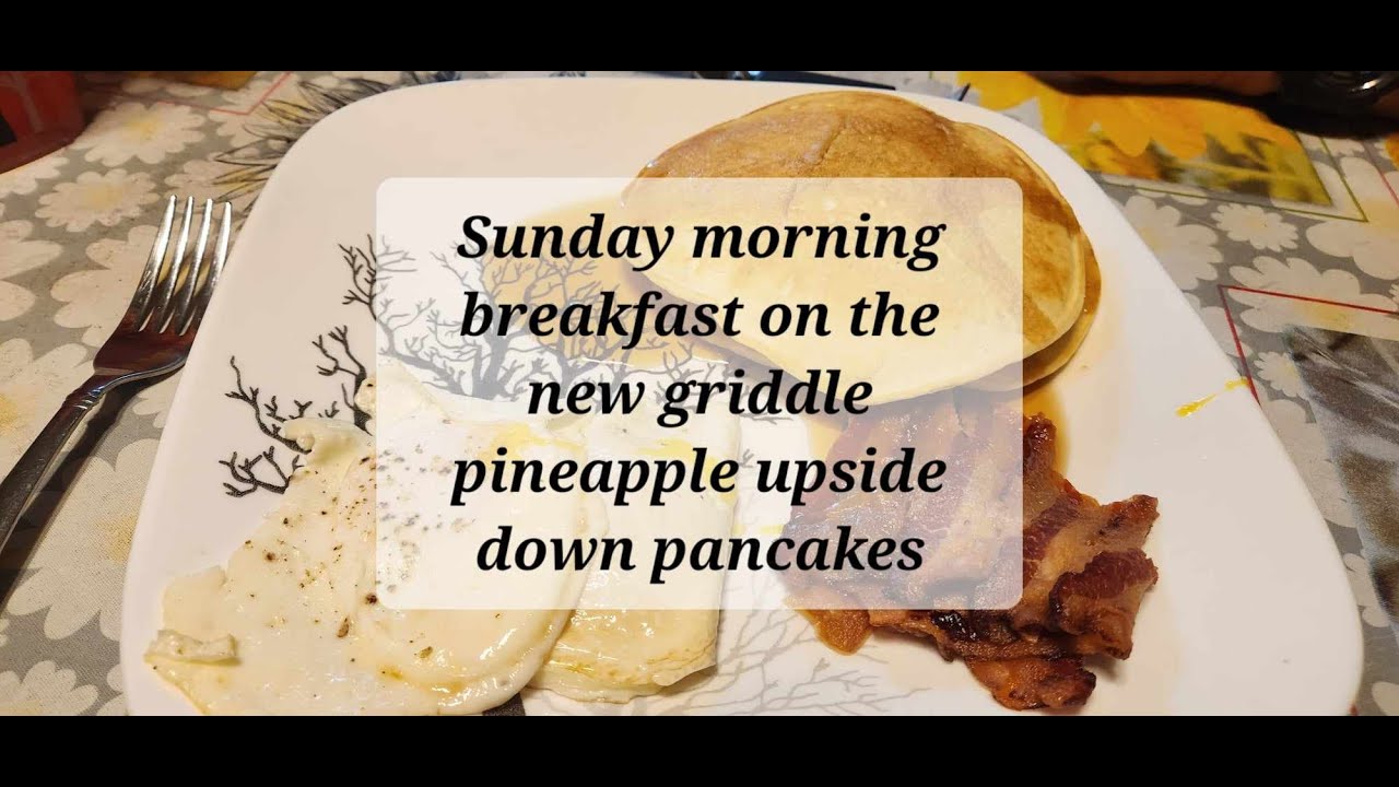 Sunday morning breakfast on the new griddle and pineapple upside down pancakes #vevor - YouTube
