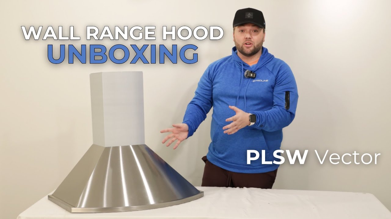 Proline Range Hoods PLSW Vector Unboxing Video - YouTube