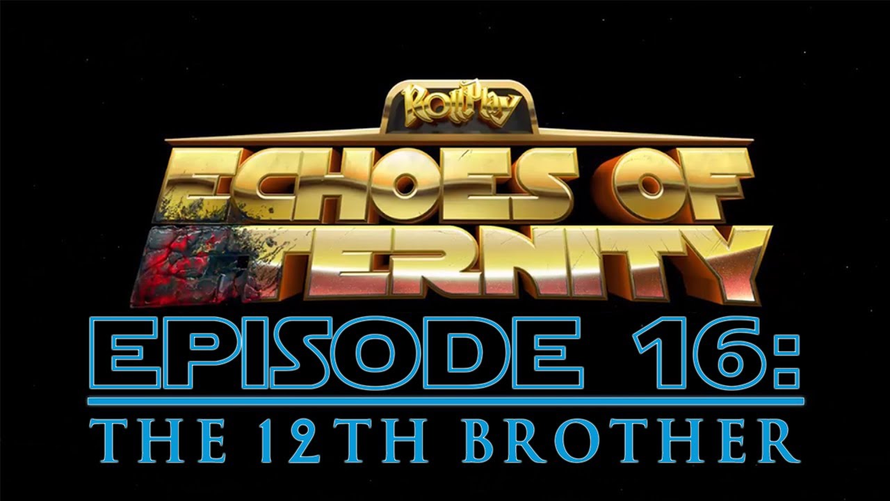 The 12th Brother - Star Wars: Echoes of Eternity [Episode 16] - YouTube