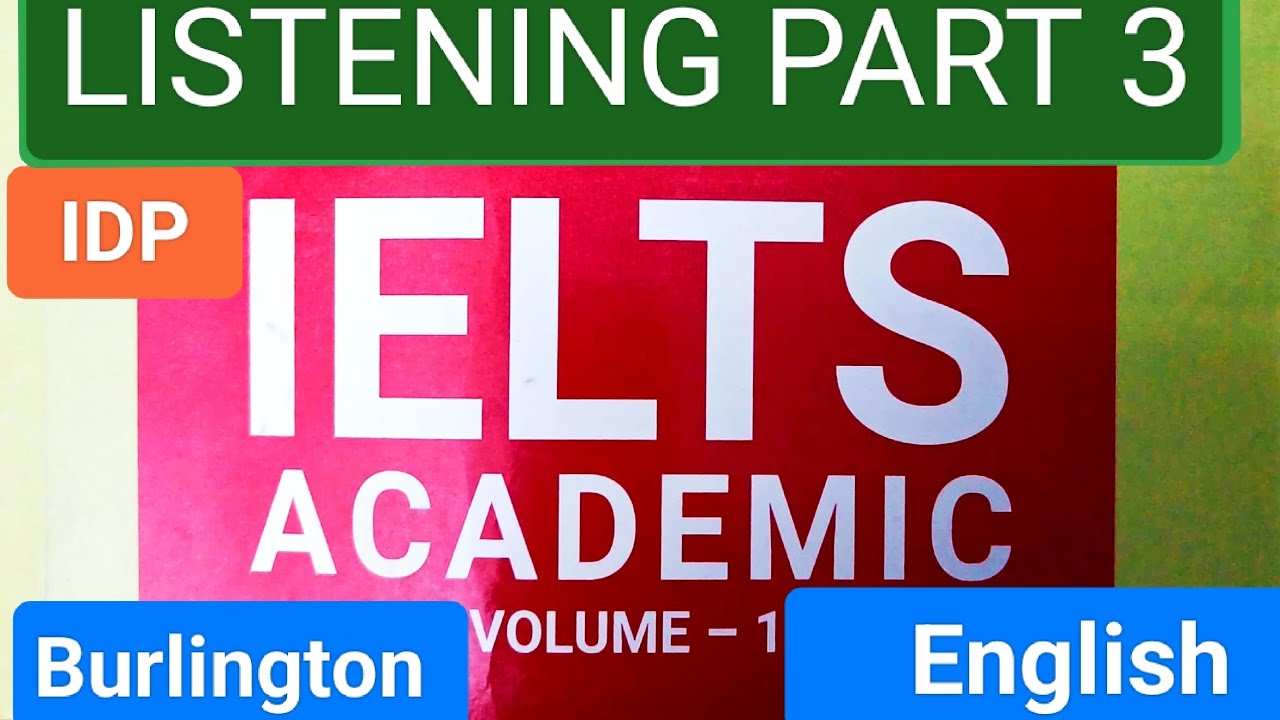 IELTS Listening Part 3 Burlington English Academic Volume 1 YouTube ielts-listening-part-3-burlington-english-academic-volume-1-youtube