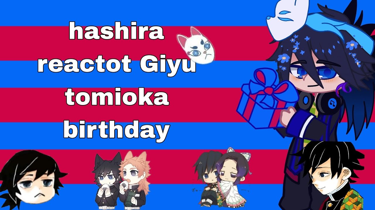Hashira react to Giyu tomioka Birthday||Sabito & Giyu||Ships||ShinoGiyu ...