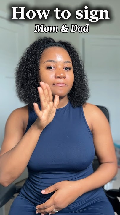Family in ASL: How to sign “mom” and “dad” in #asl - YouTube