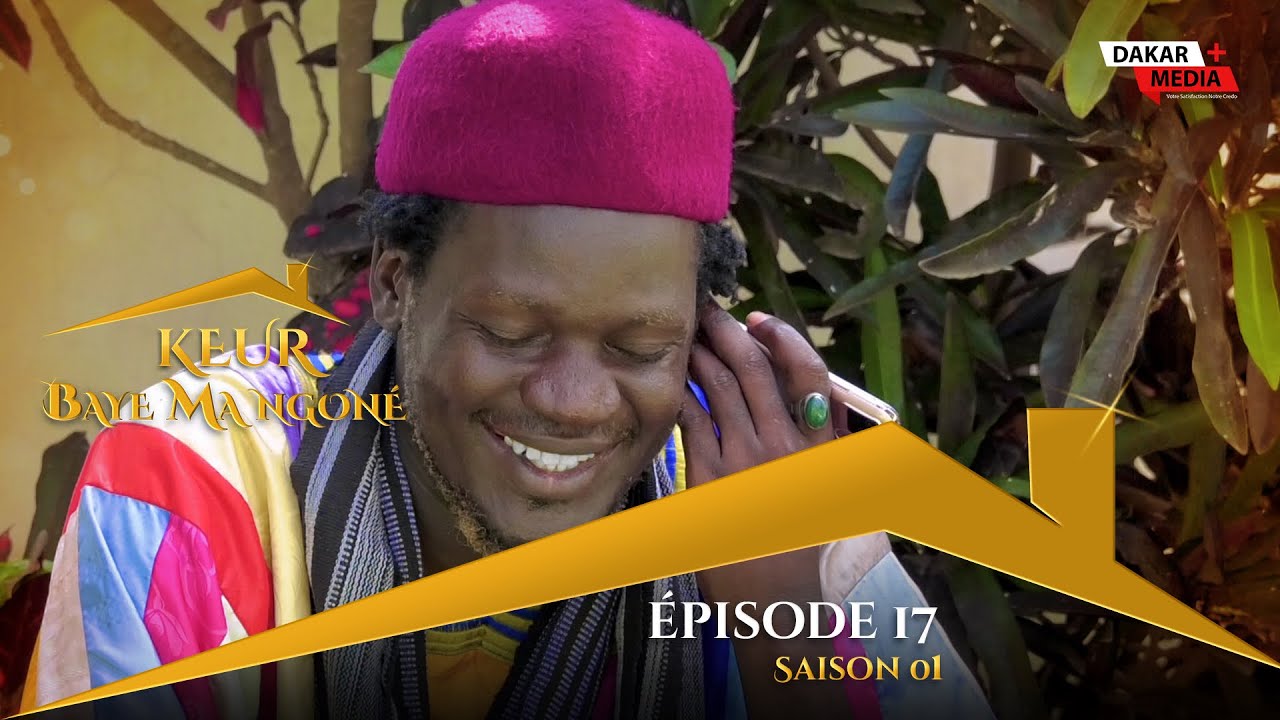 Série Keur Baye Ma Ngoné Episode 17 - YouTube