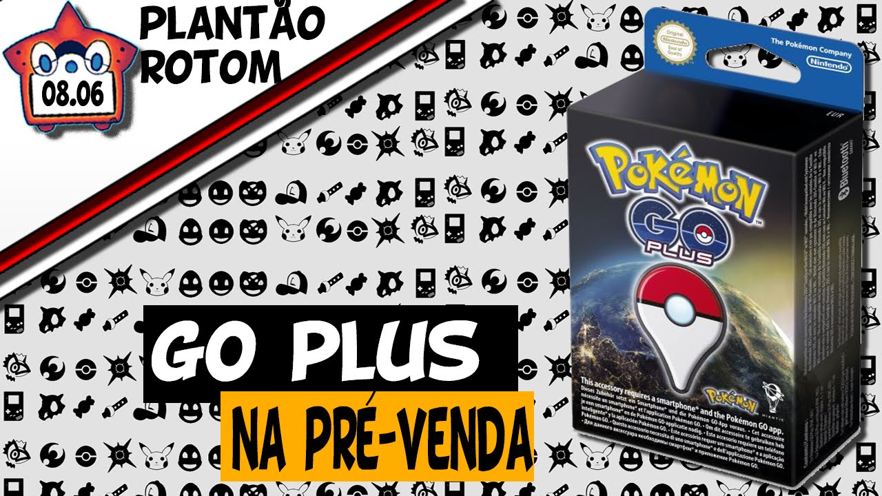 Plantão Rotom - Pokémon GO Plus na Pré-Venda e QR Code Bloqueado! - YouTube