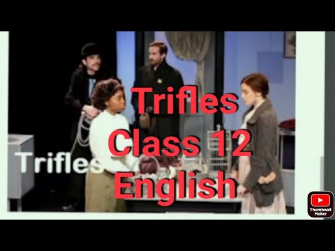 Trifles//Summary +Exercise//Class 11//one act play - YouTube
