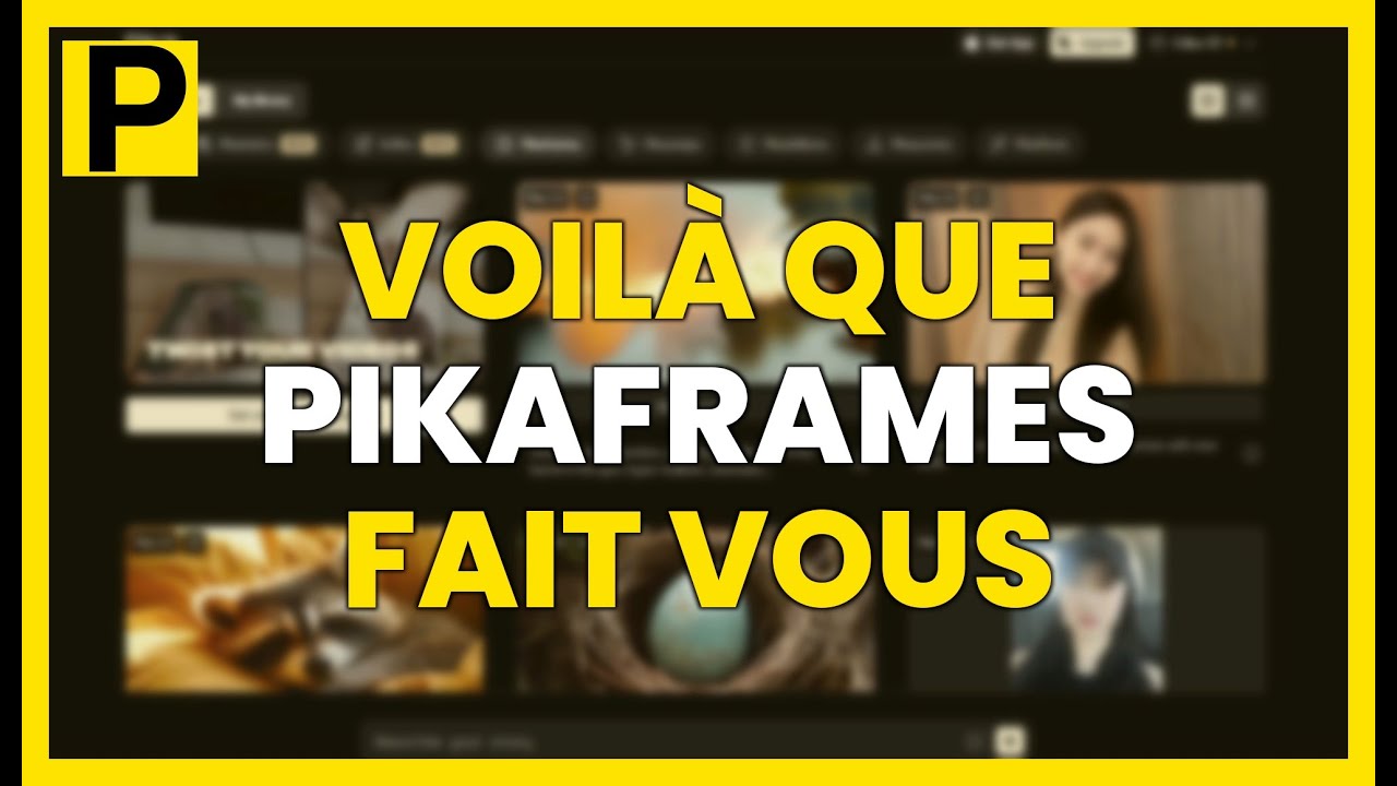 VOILÀ CE QUE PIKAFRAMES FAIT POUR VOUS : DES VIDÉOS ALIMENTÉES PAR L'IA ...