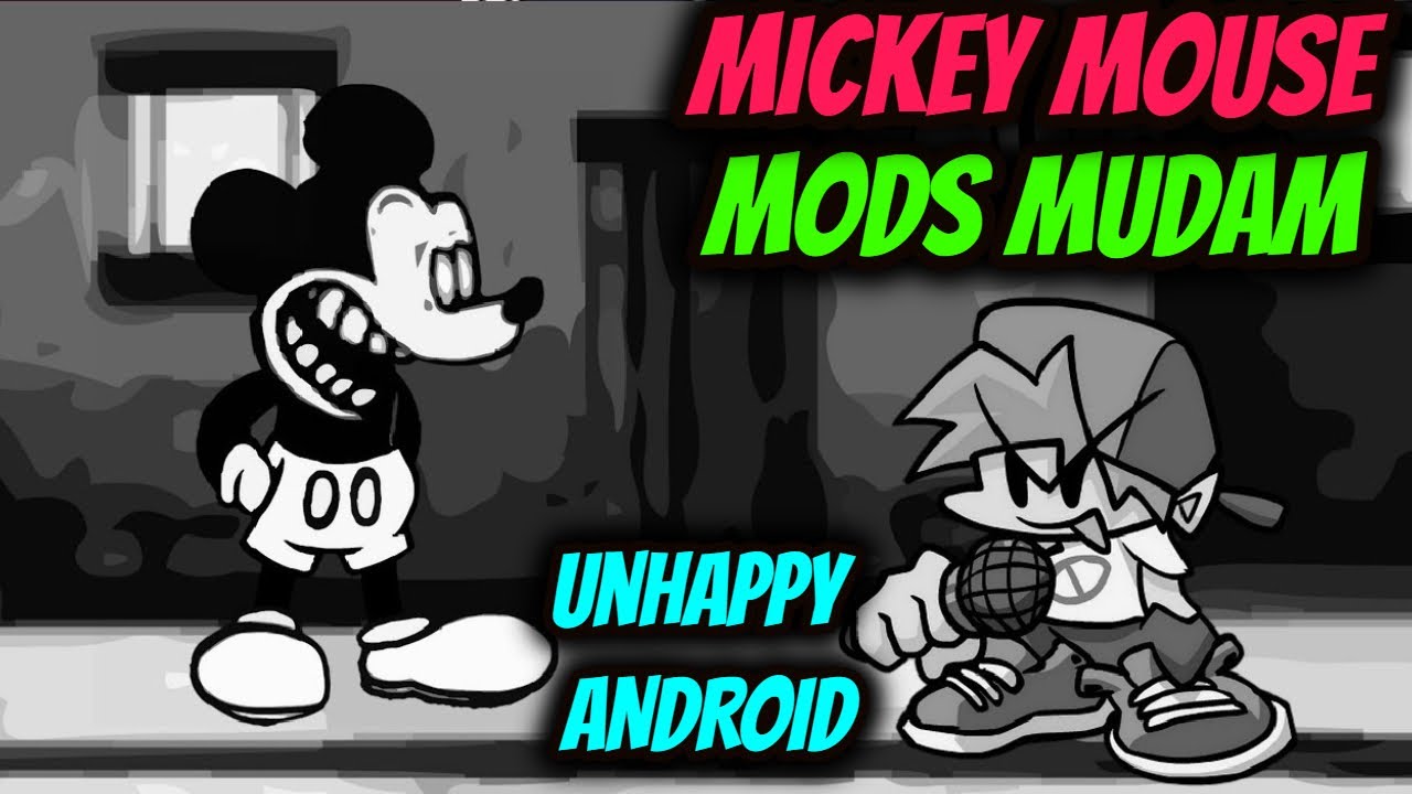 FNF MICKEY MOUSE UNHAPPY OS MODS MUDAM ANDROID-FRIDAY NIGHT FUNKIN MODS ...