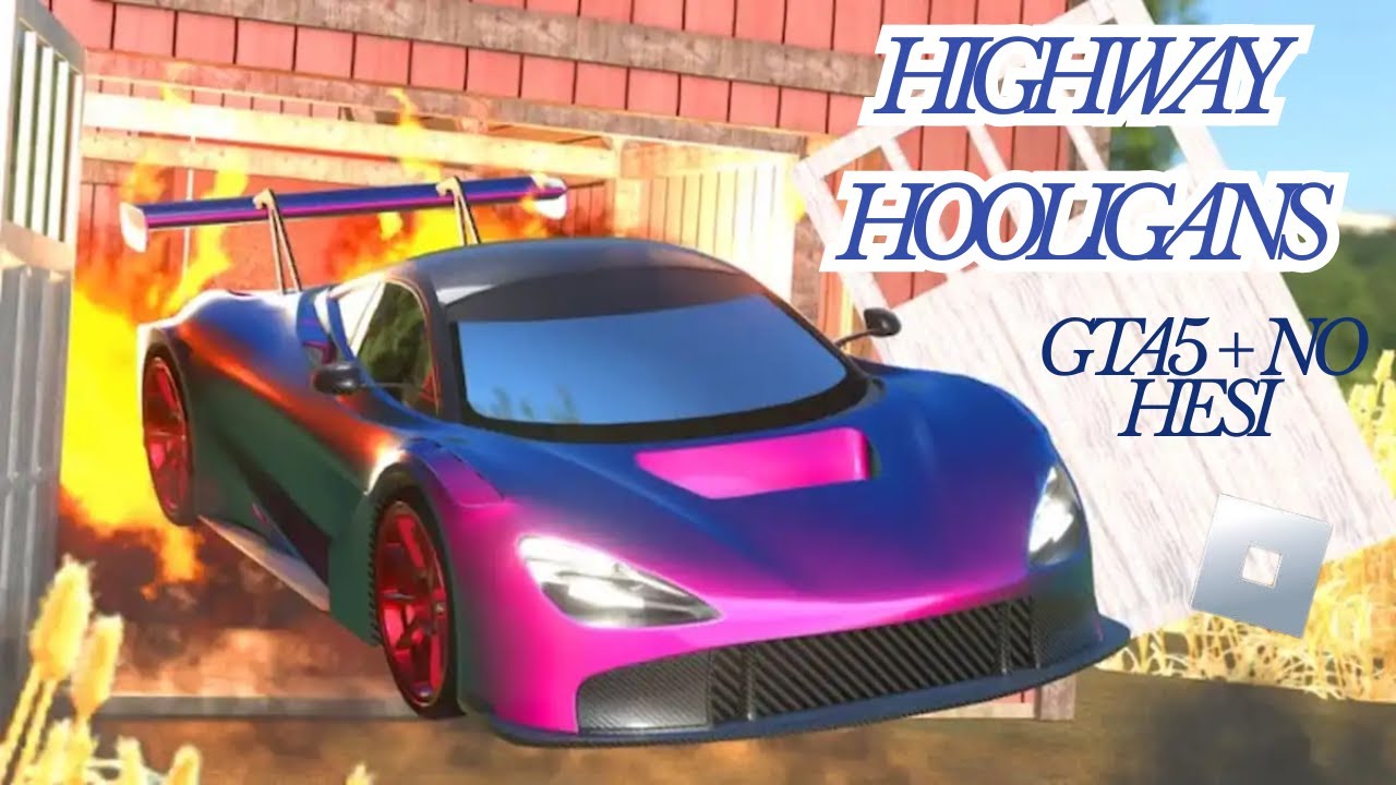 Roblox’s No Hesi + GTA in ONE Game?! (Highway Hooligans) - YouTube