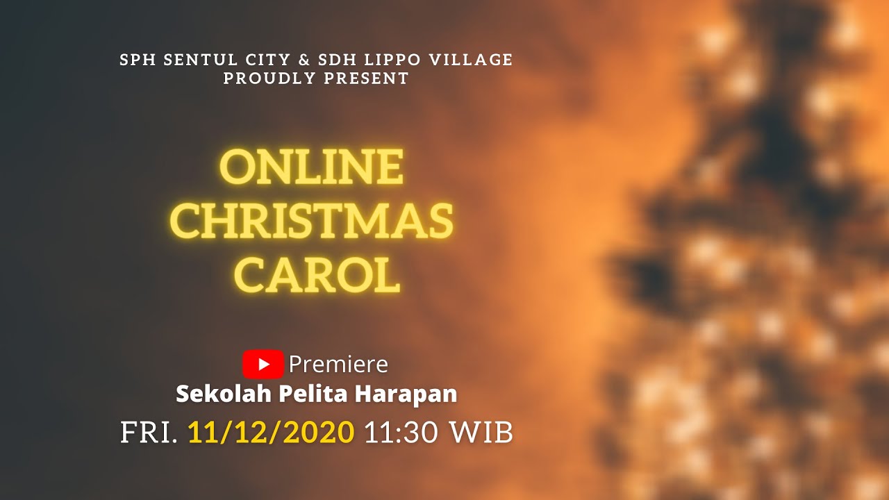 SPH Sentul City & SDH Lippo Village: Online Christmas Carol - YouTube