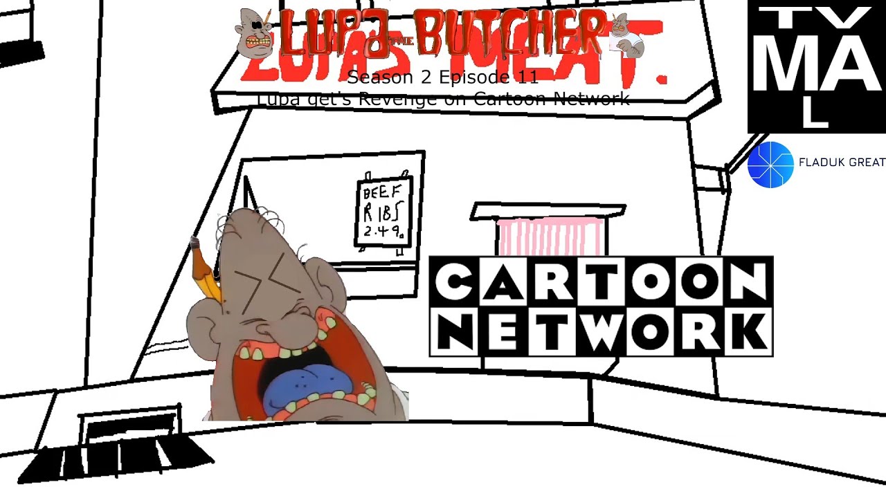 Lupa The Butcher: Season 2 Episode 11: Lupa get's Revenge on Cartoon ...