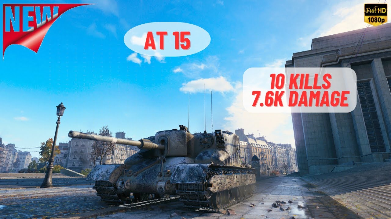 WOT - AT 15 10 KILLS 7.6K DAMAGE ACE TANKER - World Of Tanks - YouTube