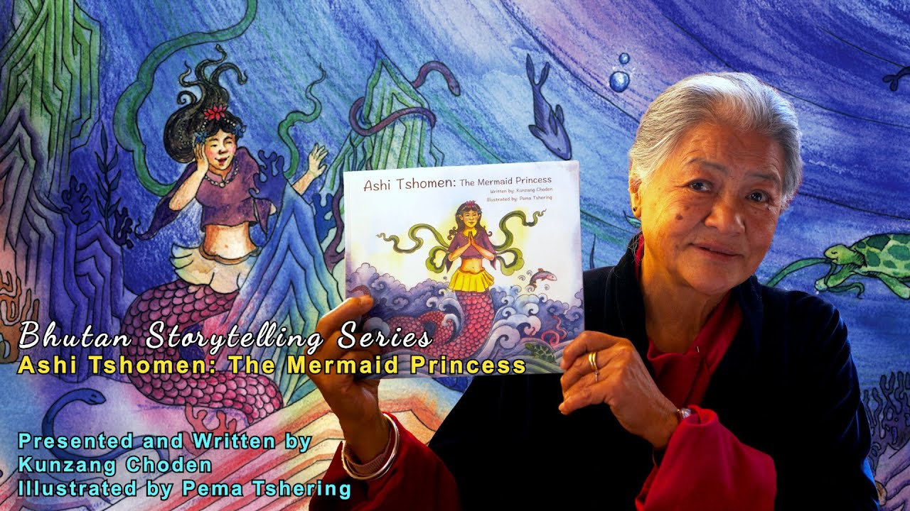 Ashi Tshomen: The Mermaid Princess | Bhutan Storytelling Series | 14 ...