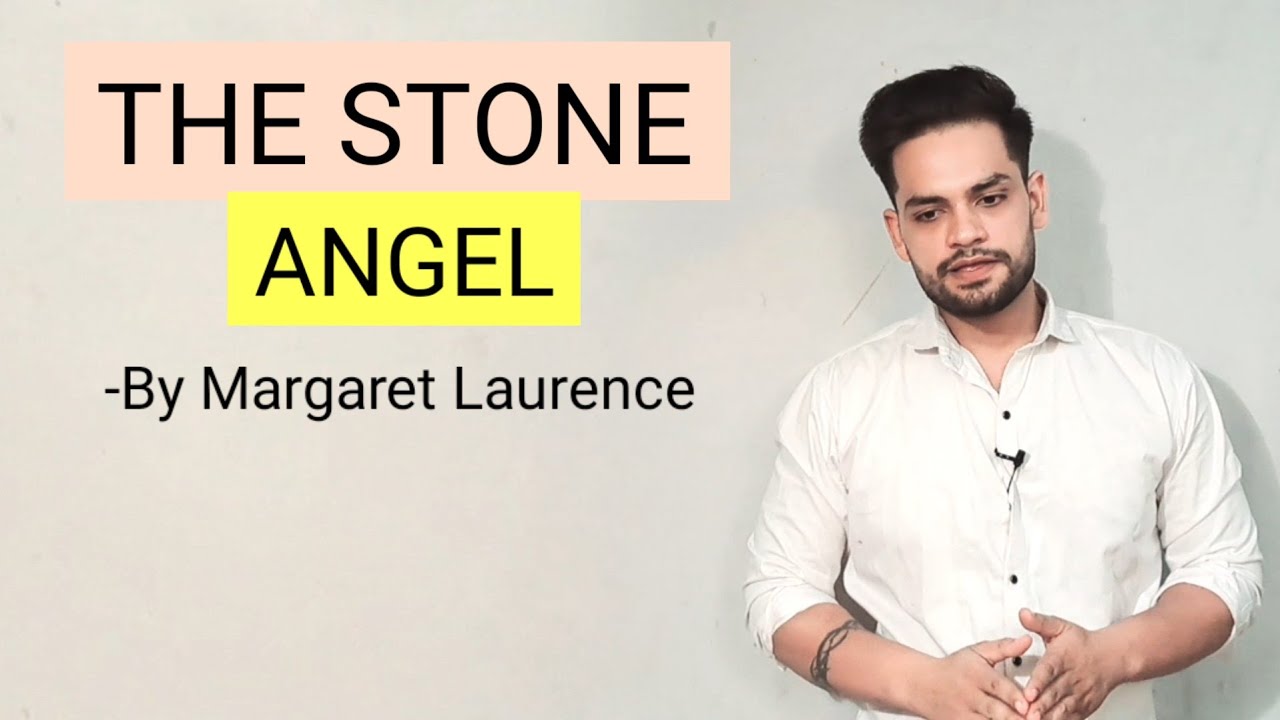 The Stone Angel by Margaret Laurence in hindi Summary and analysis explanation - YouTube