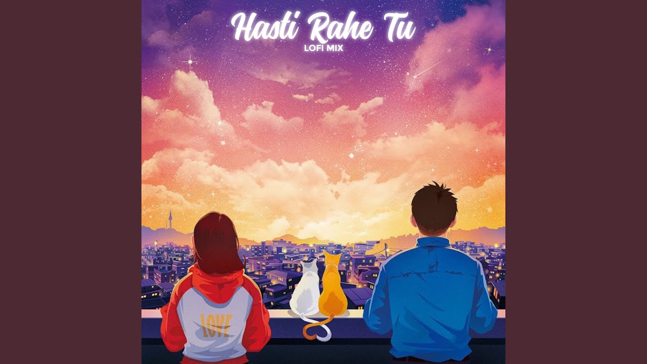 Hasti Rahe Tu (Lofi Mix) - YouTube Music