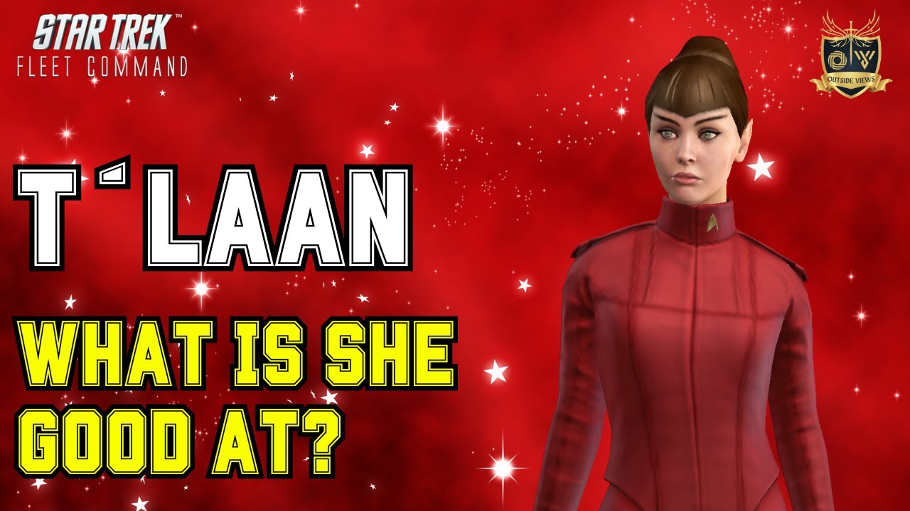 T´Laan | How to Play Star Trek Fleet Command | Outside Views STFC - YouTube