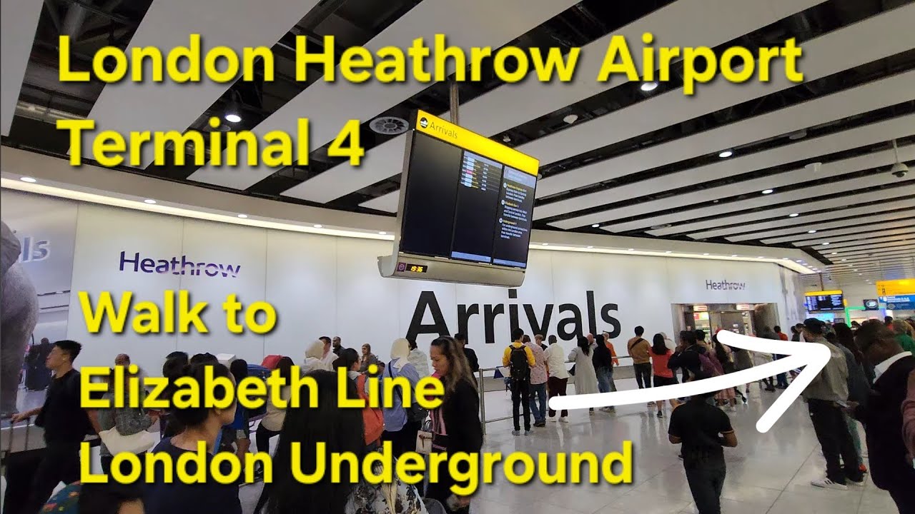 London Heathrow Terminal 4 Arrivals Hall to Elizabeth Line London ...