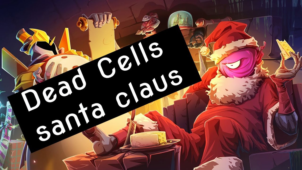 Dead Cells The Queen and the Sea santa claus - YouTube