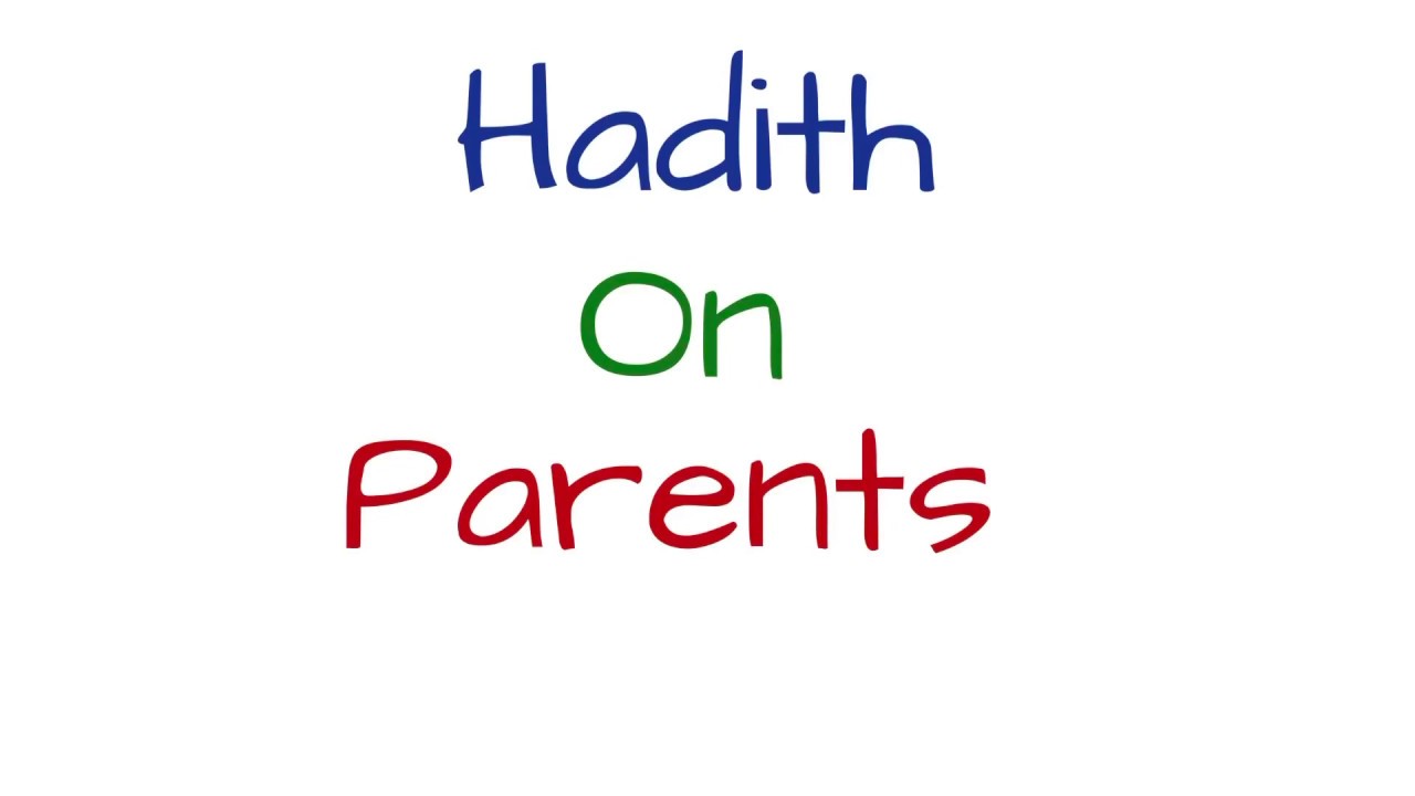 Hadith on parents - YouTube