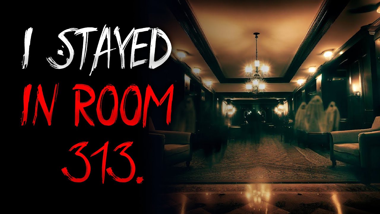 "I Stayed In Room 313" - Haunted Hotel | Creepypasta | The Dark Mirror ...