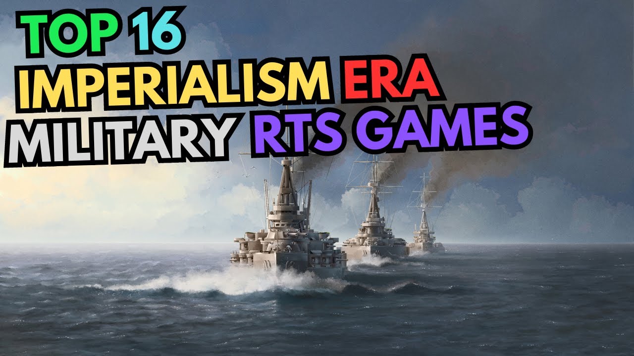 Top 16 Imperialism Era Military RTS Games (PC Games) - YouTube