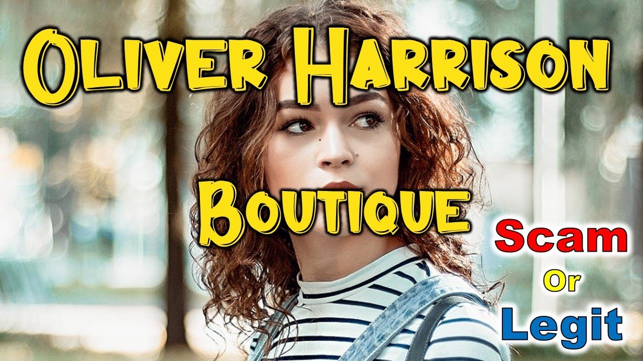 Oliver Harrison Review | Oliverharrisonboutique.com scam explained ...