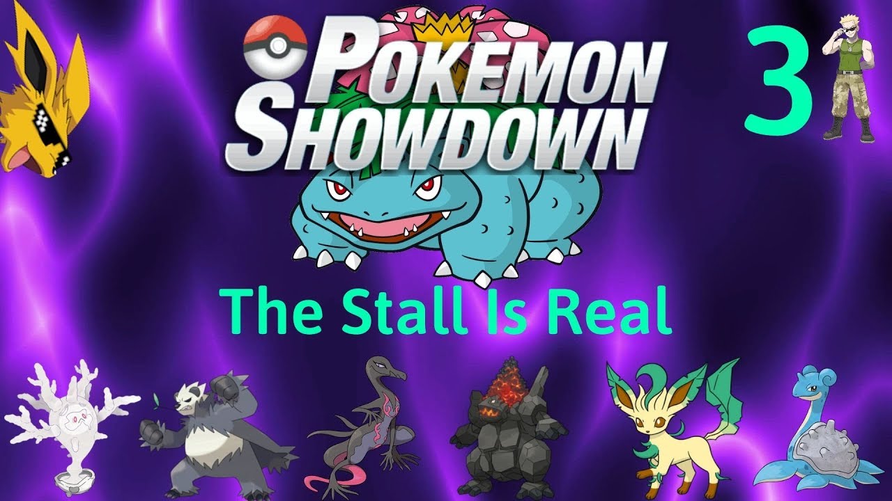 The Stall Is Real! Pokemon Showdown #3 - YouTube