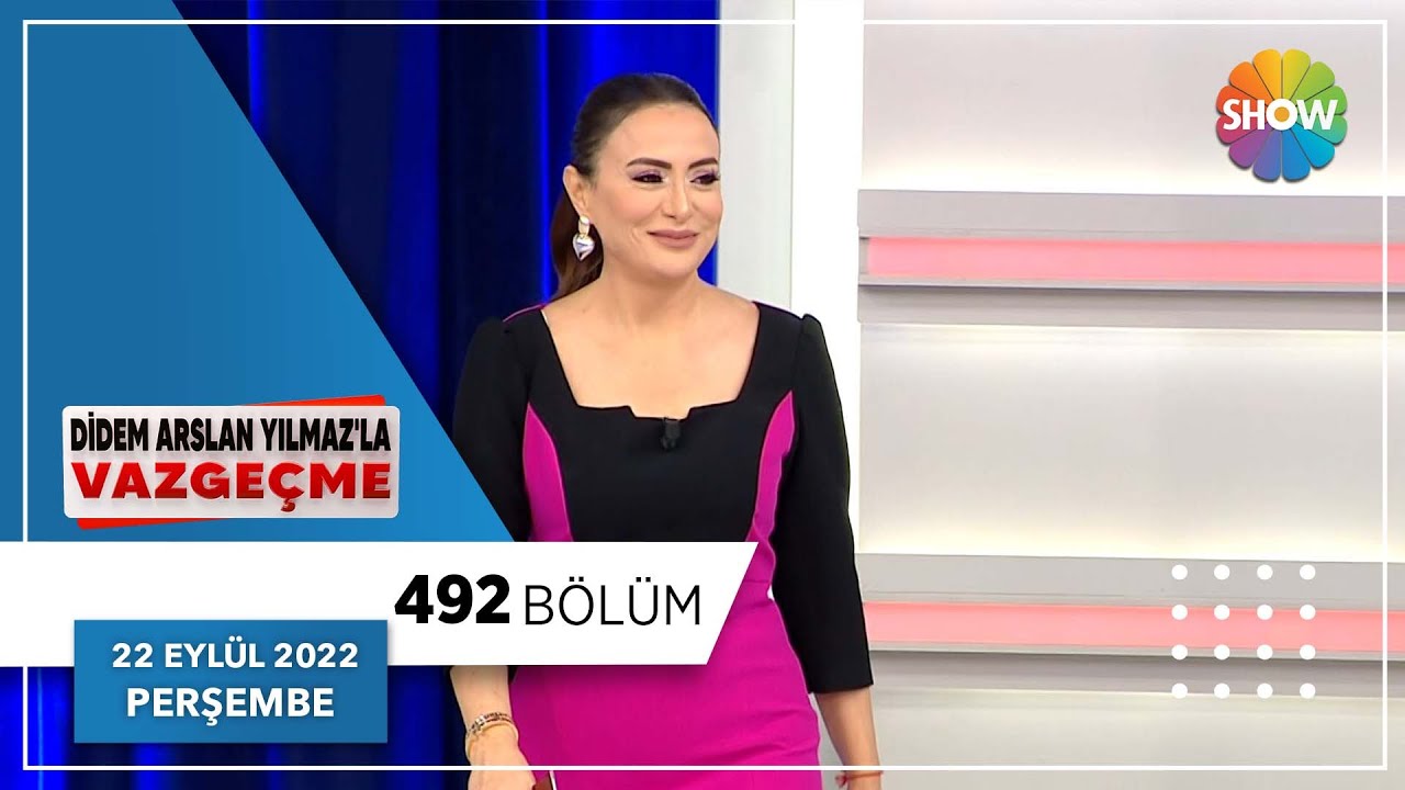 Didem Arslan Yılmaz'la Vazgeçme 492. Bölüm | 22 Eylül 2022 - YouTube