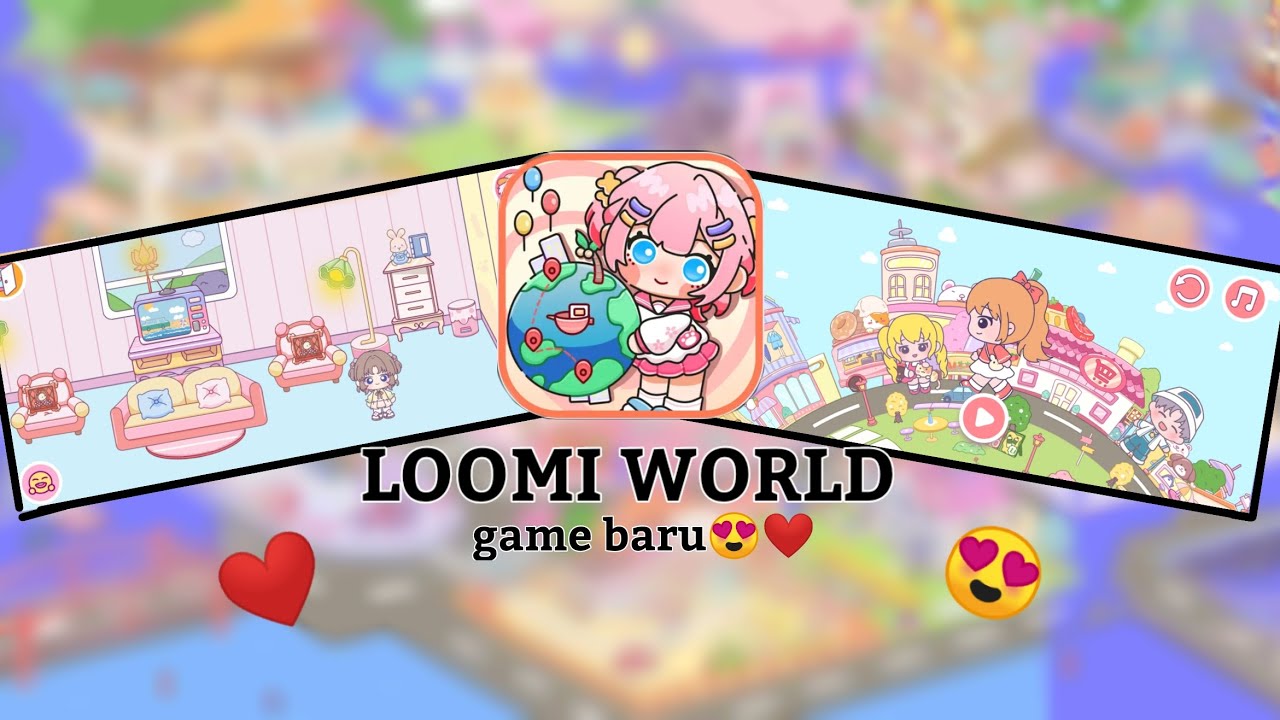 ADA GAME BARU YANG LUCU BANGET LOH GUYS😍😍NAMA GAME NYA LOOMI WORLD ️ ...