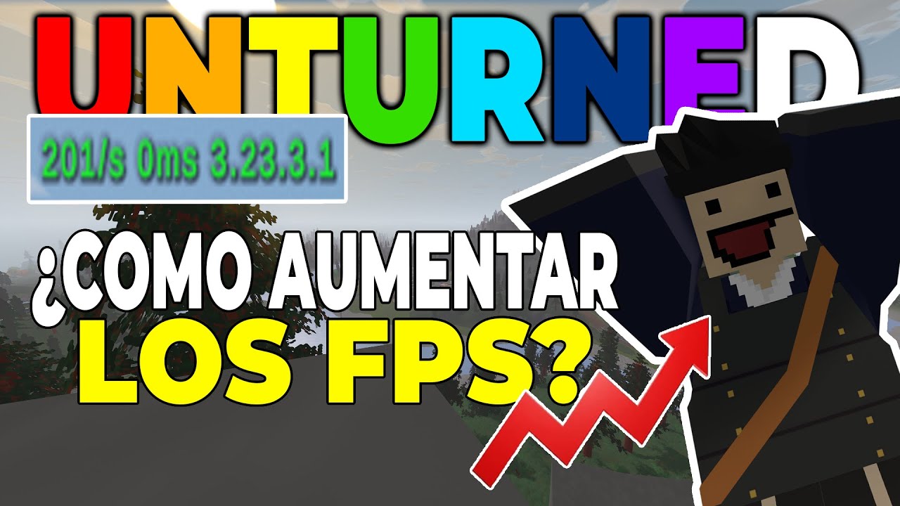 Como Aumentar Los FPS en 2023 En UNTURNED - YouTube