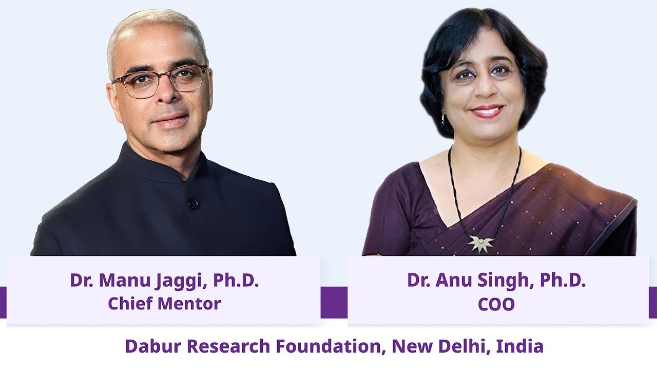 Dr. Manu Jaggi, Chief Mentor and Dr. Anu Singh, COO Dabur Research ...