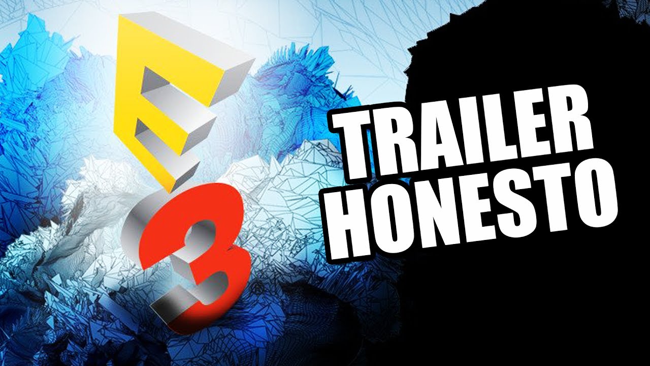 E3 - Trailer Honesto - YouTube