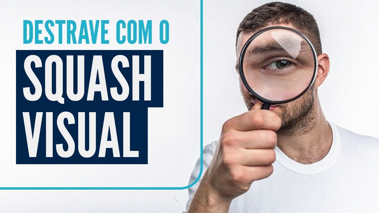 Conheça o Squash visual e Destrave sua vida | Edi Born | Pnl na prática ...