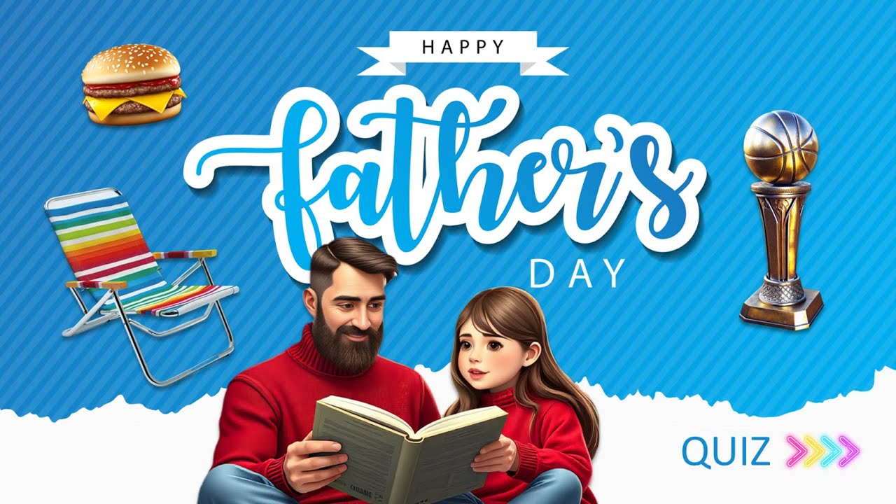 🎉 Father’s Day Trivia Quiz: 15 Fun Facts, Famous Dads & Surprising ...