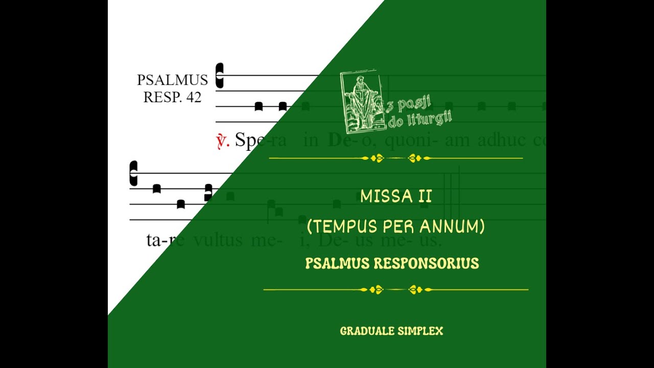 Graduale Simplex - Missa II (Tempus per annum): Psalm responsoryjny ...