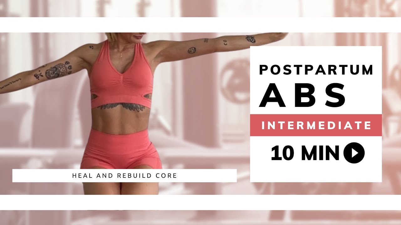 10 Minute Postpartum Abs & Core Workout - INTERMEDIATE - YouTube
