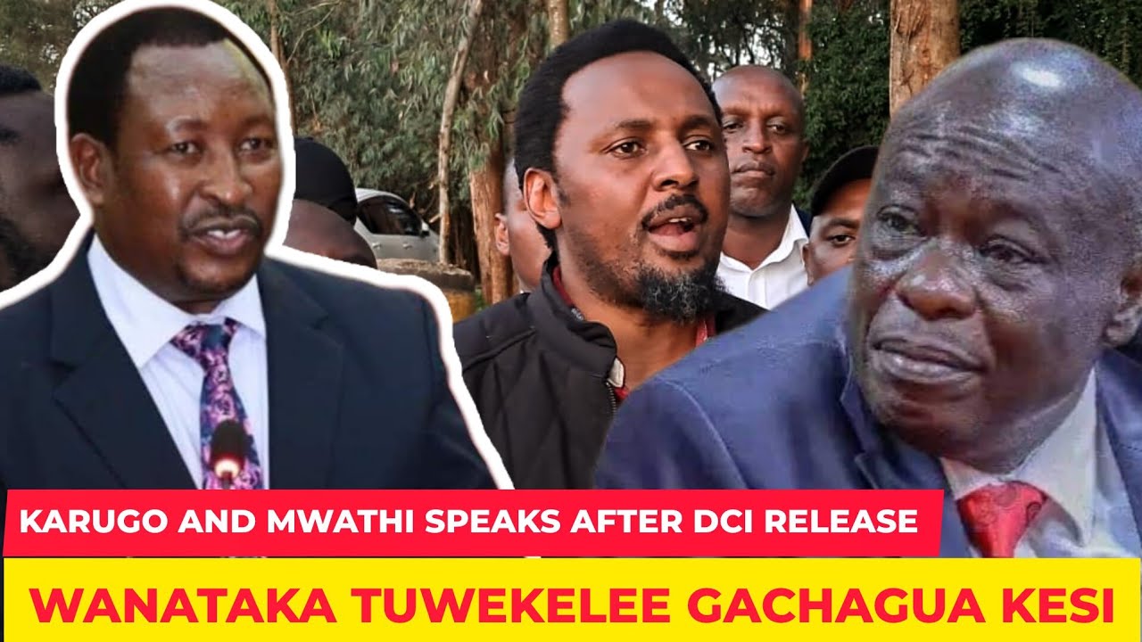 MP MWATHI AND SENATOR KARUGO SPEAKS ! REVEALS DCI WANTS THE TO CONFESS ...