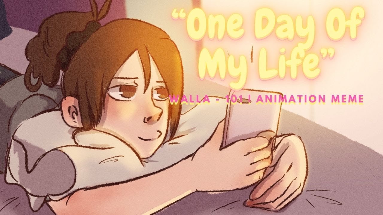 Walla - 101 | Animation meme | “One Day Of My Life” - YouTube