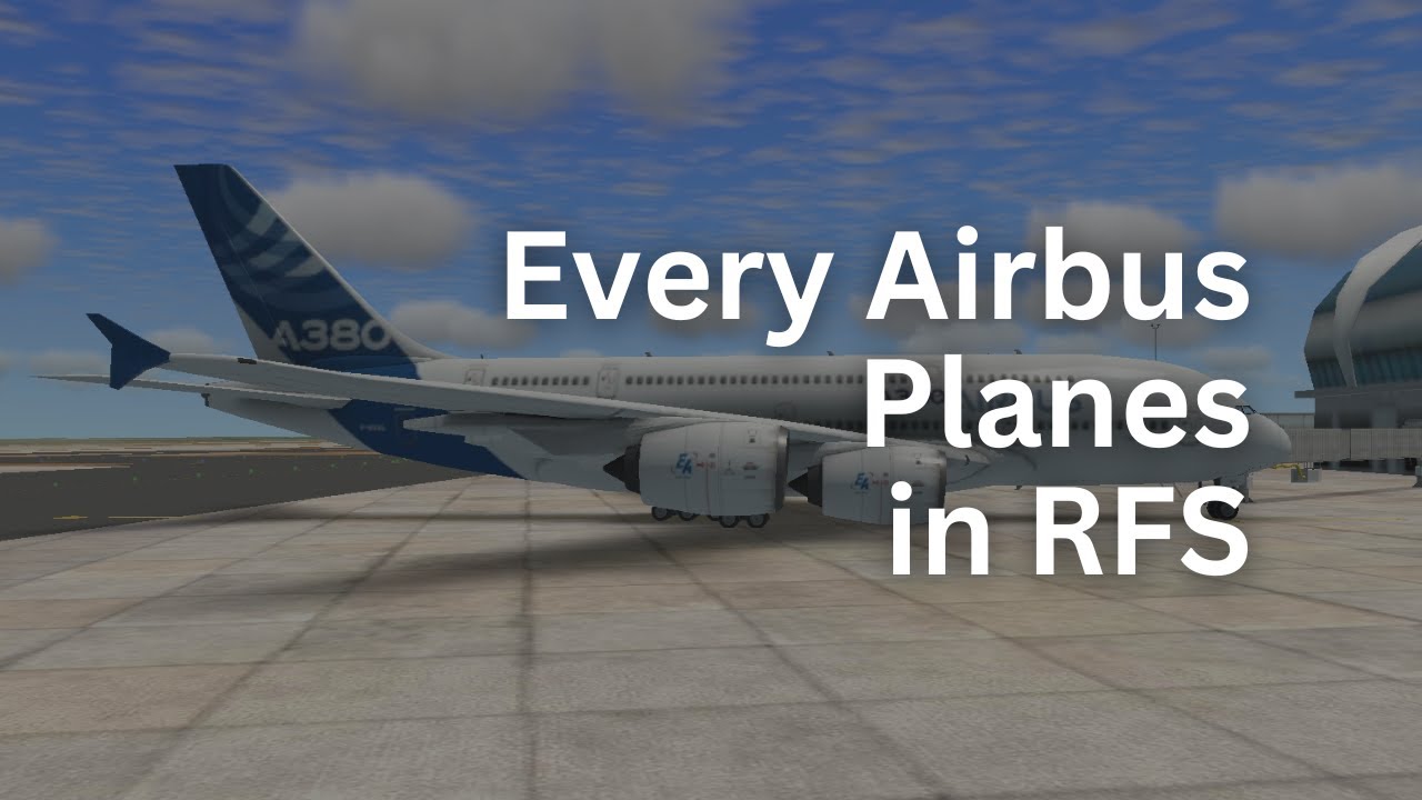 Every Airbus Planes in RFS! - YouTube
