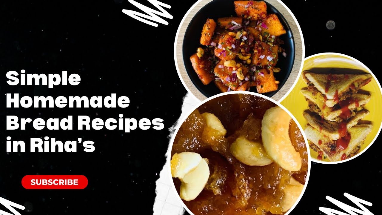 Simple Homemade Bread Recipes in Riha’s Kitchen - YouTube