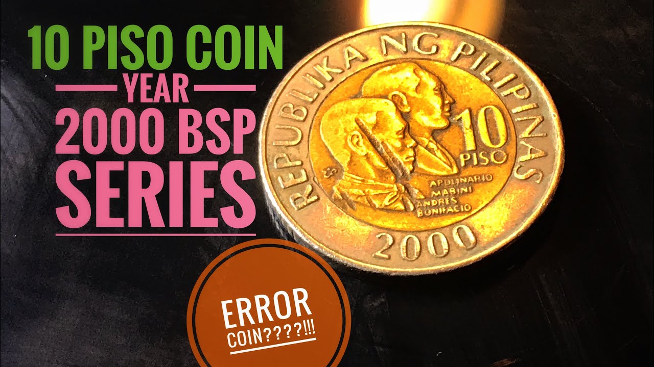 10 piso coin year 2000 BSP series - ERROR COIN??? Vlog#1 - YouTube