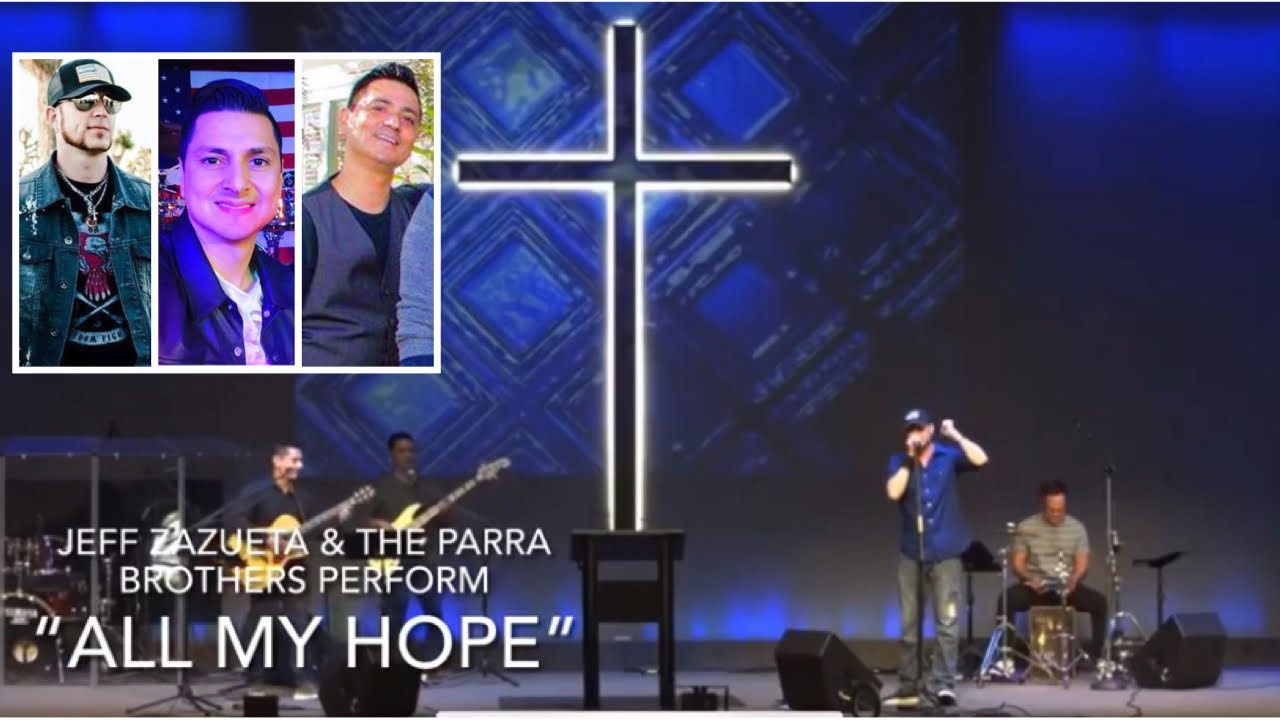 Jeff Zazueta & the Parra Brothers perform “All My Hope” at ...