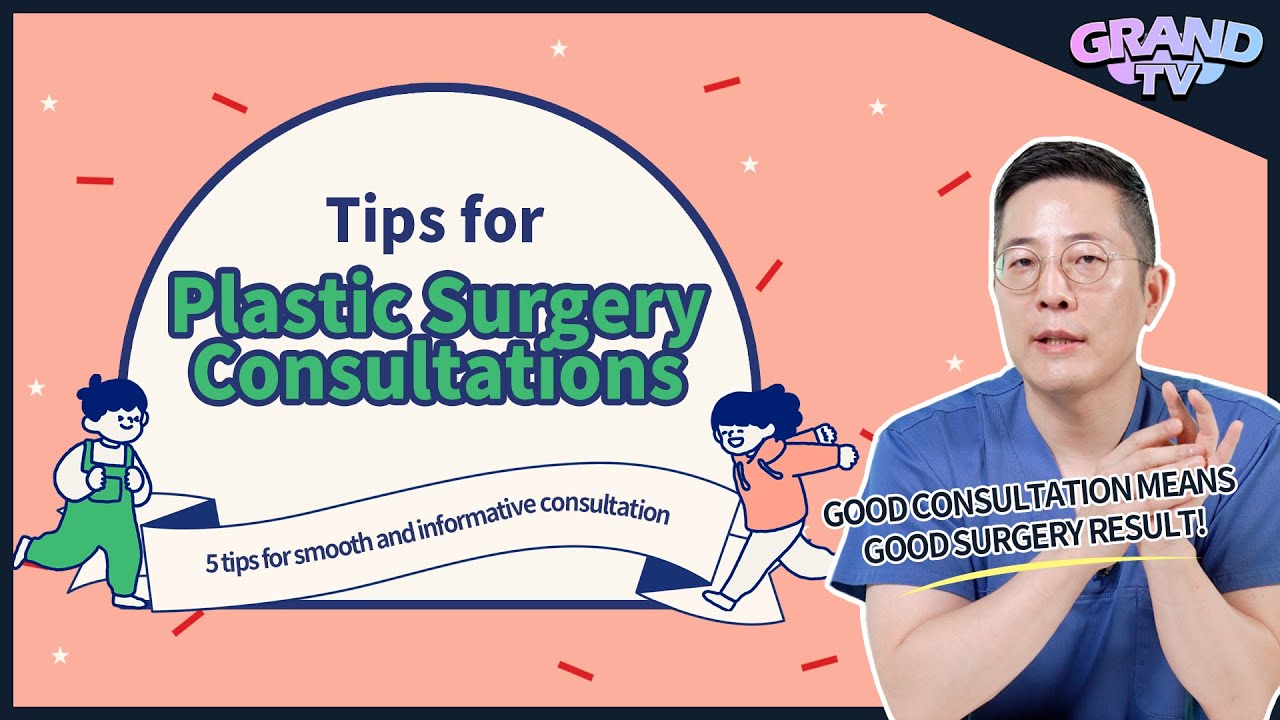 [Grand Plastic Surgery] Tips for Plastic Surgery Consultation - YouTube