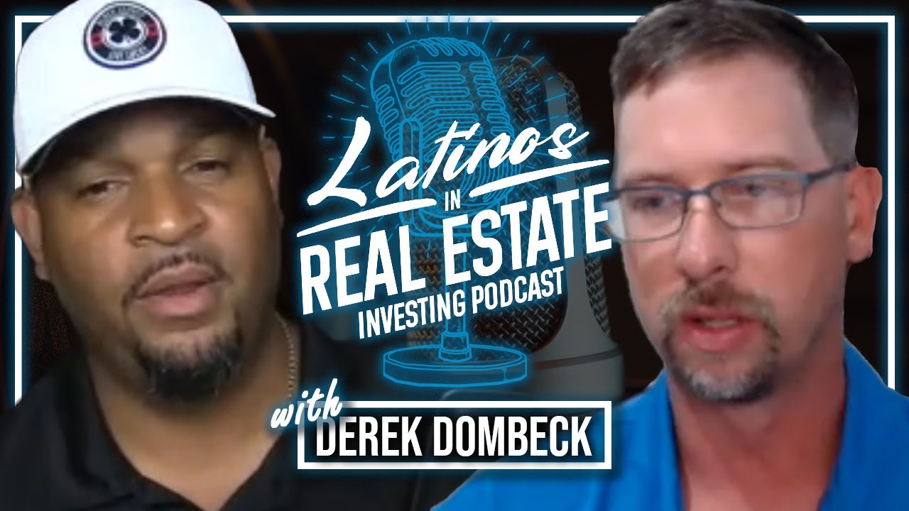Creative Deal Making During a Recession with Derek Dombeck | EPISODE ...